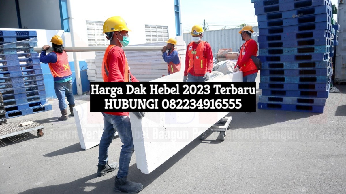 Harga Dak Hebel 2023 Terbaru – Distributor Panel Lantai